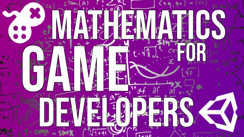 Mathematics for Game Developers | H3D Learn
